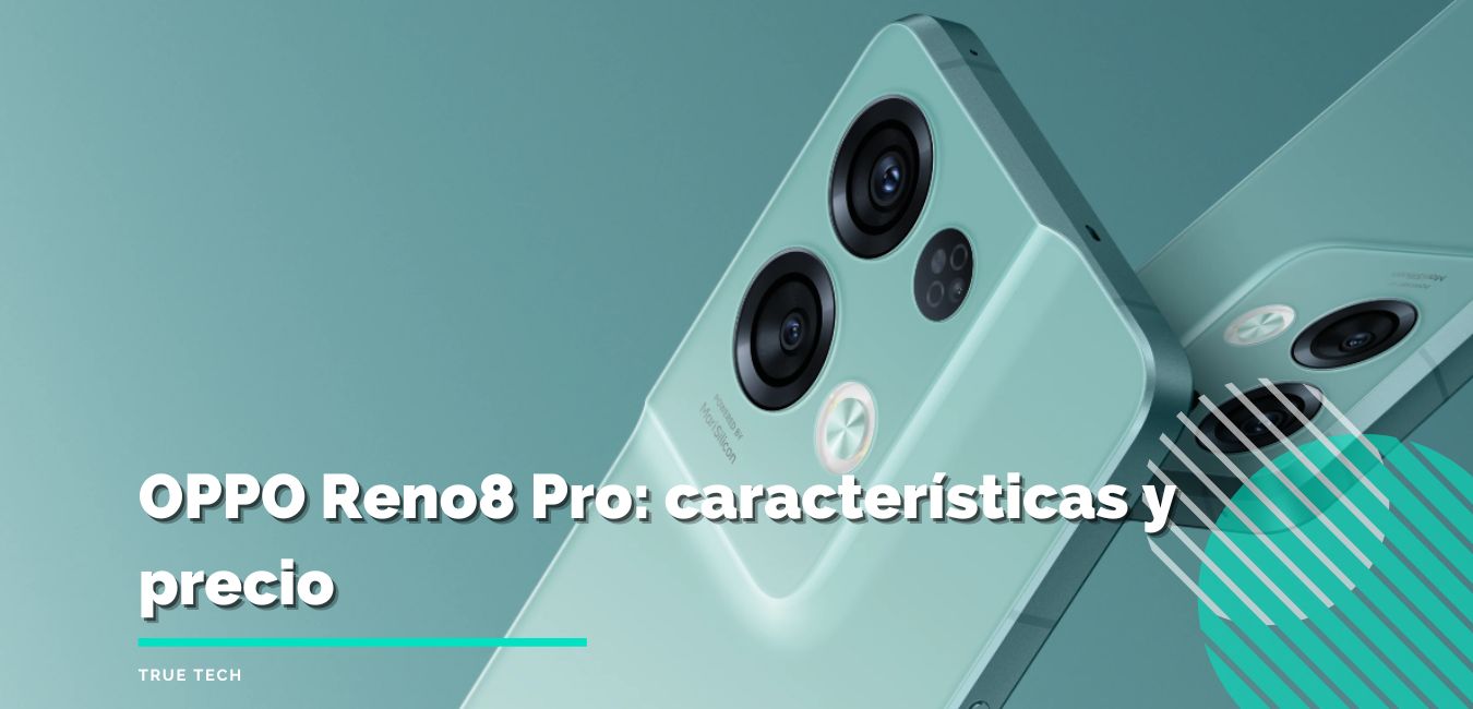 OPPO Reno8 Pro: características y precio - True Tech Bolivia